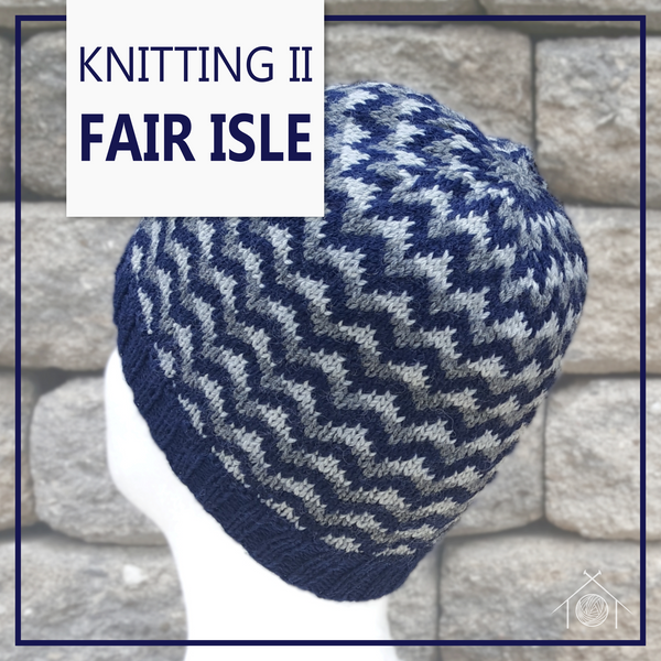Knitting II - Fair Isle; September 12th, 2026 – Galt House of Yarn